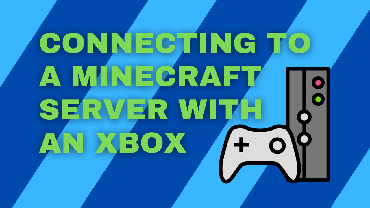 How to Connect To Minecraft Servers With an Xbox - Jdog's Official Site